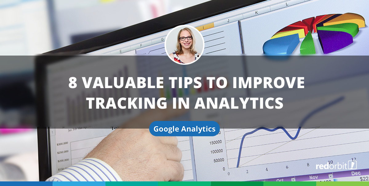 8 valuable tips to improve tracking in analytics