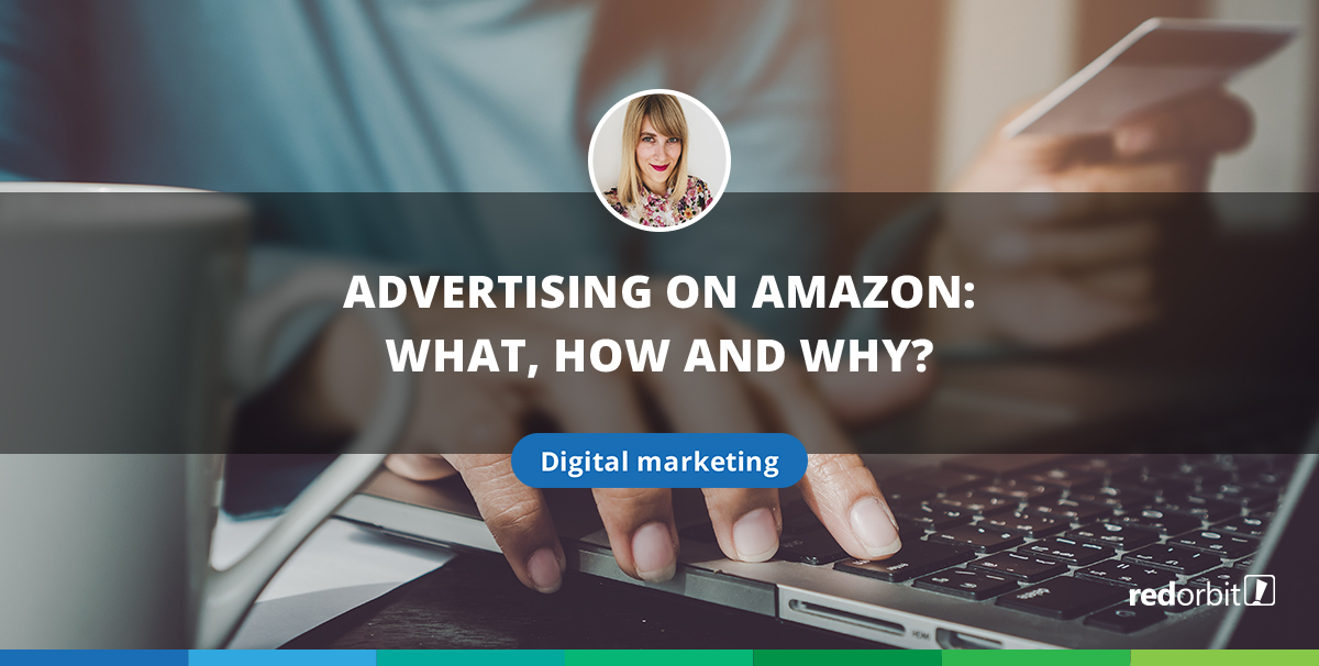 Advertising on Amazon: What, How and Why?