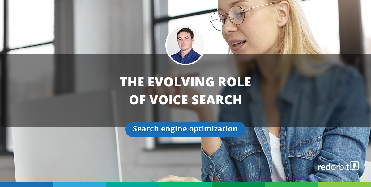 The Evolving Role of Voice Search